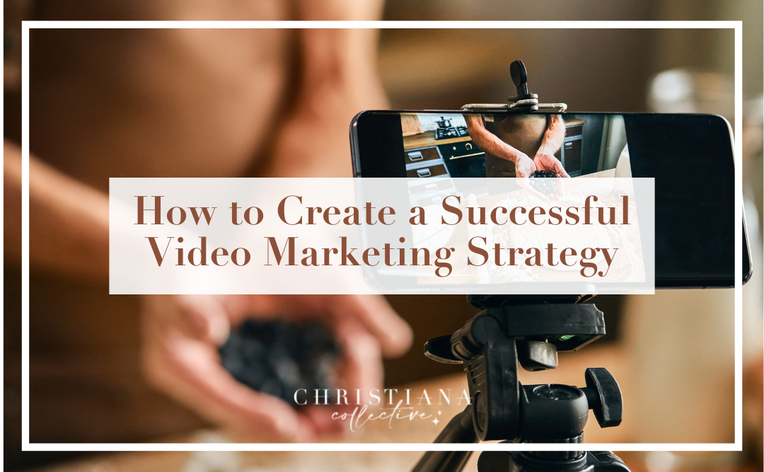 How to Create a Successful Video Marketing Strategy